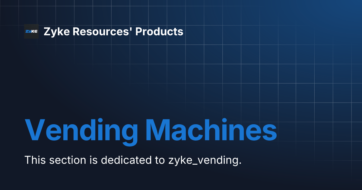 Vending Machines | Zyke Resources' Products